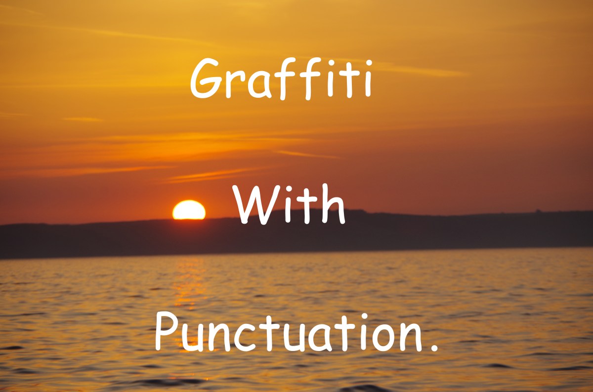 Graffiti with Punctuation. – Dirty Wet Dog, the great adventure.